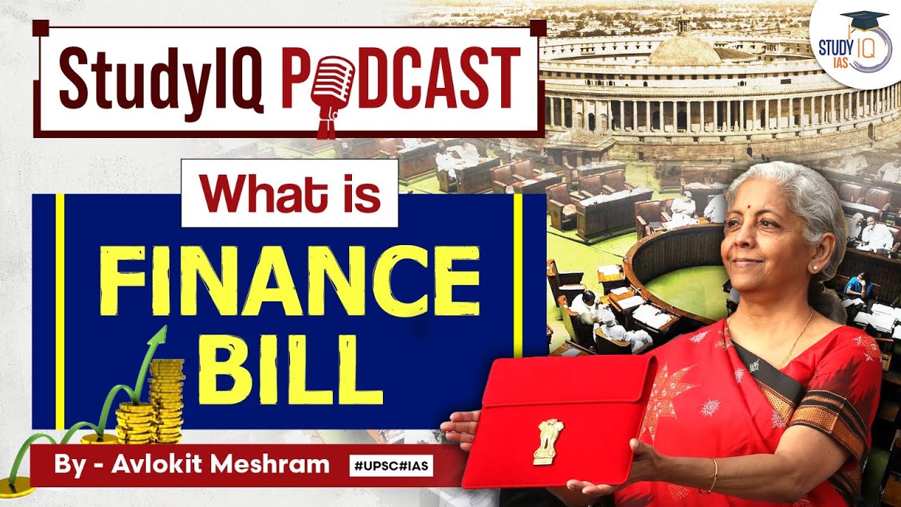 What is Finance Bill: StudyIQ Podcast Episode 52 for UPSC GS Paper 2 ...