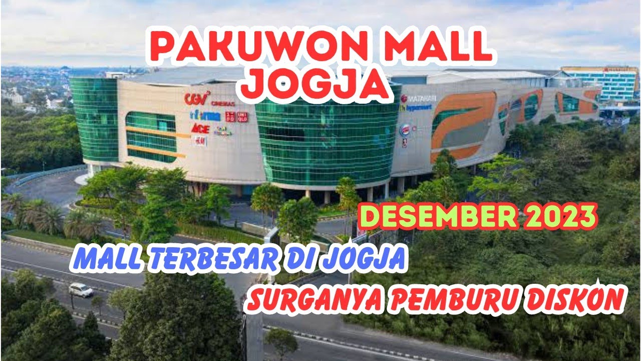 PAKUWON MALL JOGJA || Mall terbesar di jogja, Surganya pemburu diskon ...