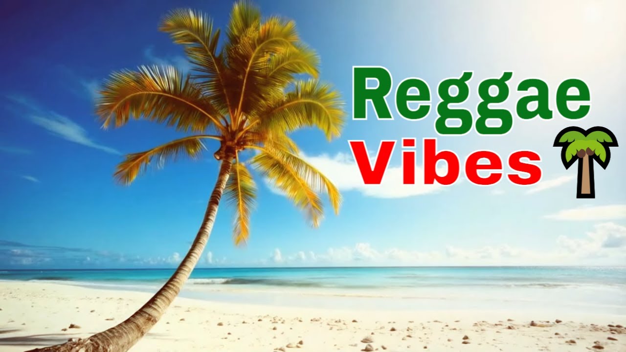 Reggae Beach Vibes 🌴 Chill Island Music Playlist for a Perfect Day in ...