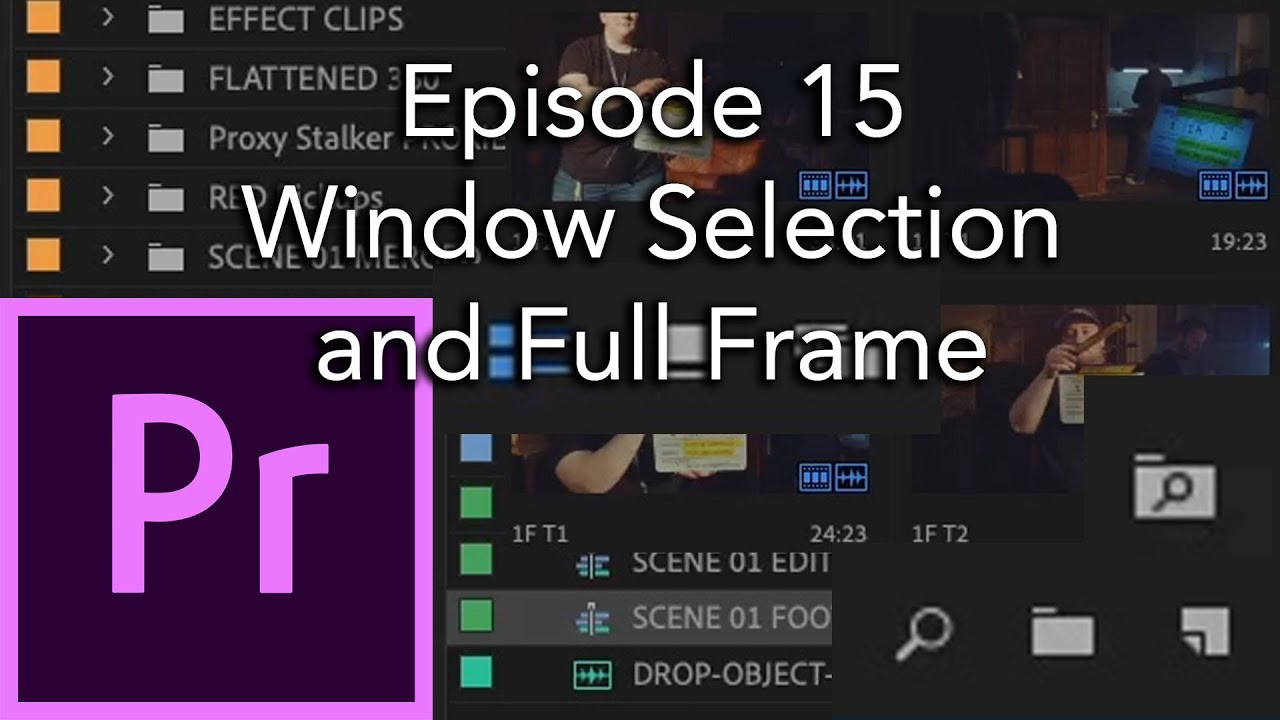 E15 - Project Window Pt. 1: Window Selection and Full Screen - Adobe ...