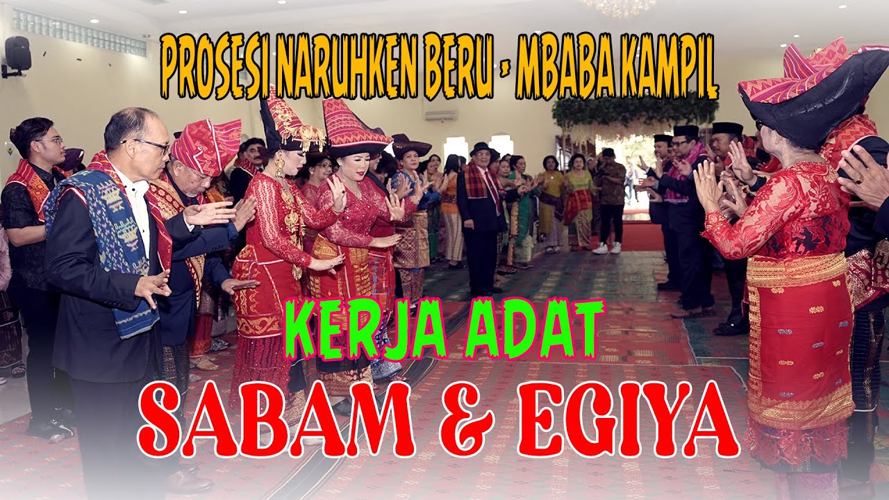 PROSESI NARUHKEN BERU [MBABA KAMPIL] - KERJA ADAT "SABAM & EGIYA ...