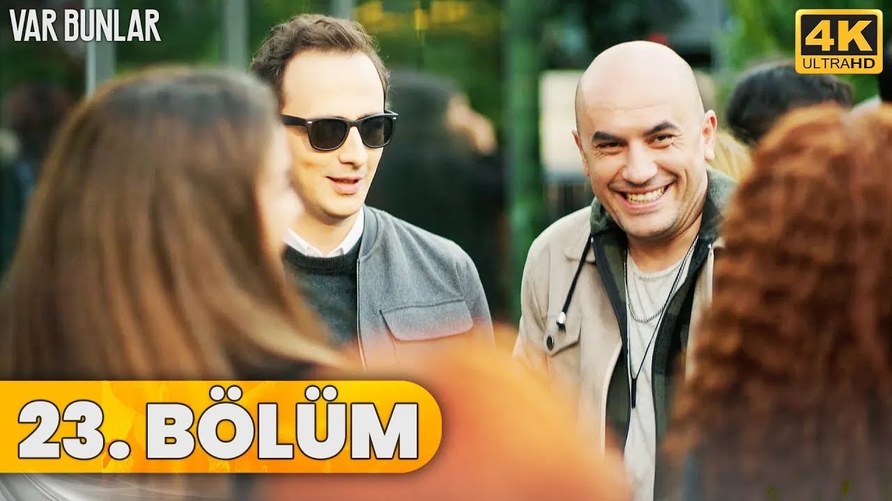 Var Bunlar 23. Bölüm (4K ULTRA HD) - YouTube