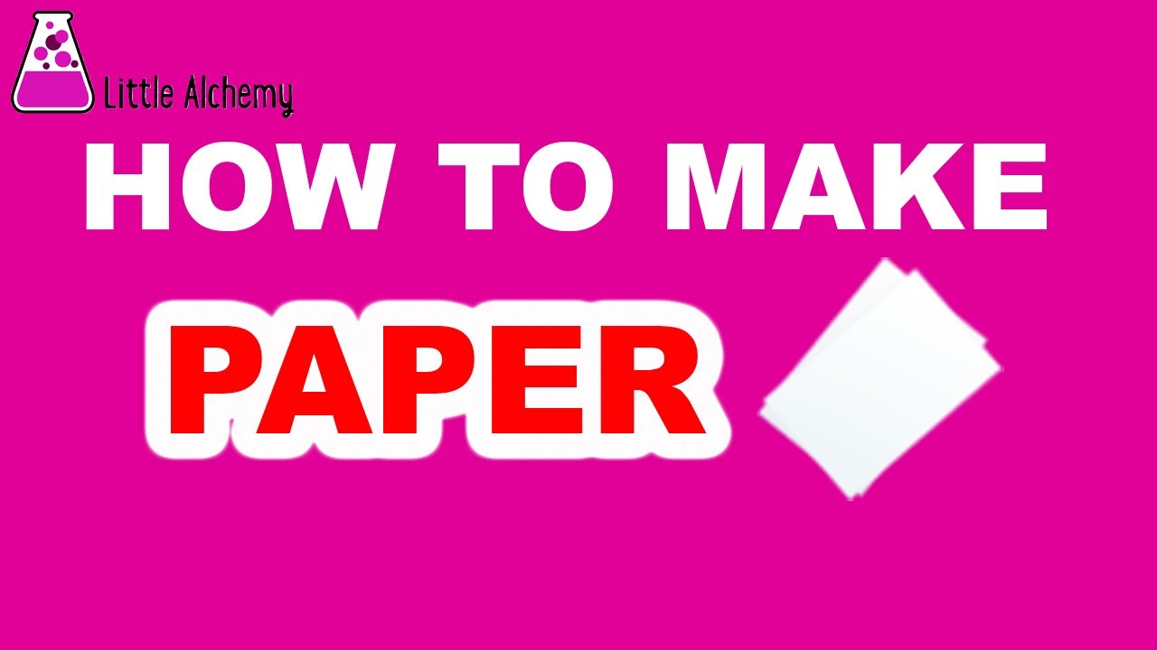 How To Make Paper In Little Alchemy Step By Step Guide YouTube how-to-make-paper-in-little-alchemy-step-by-step-guide-youtube