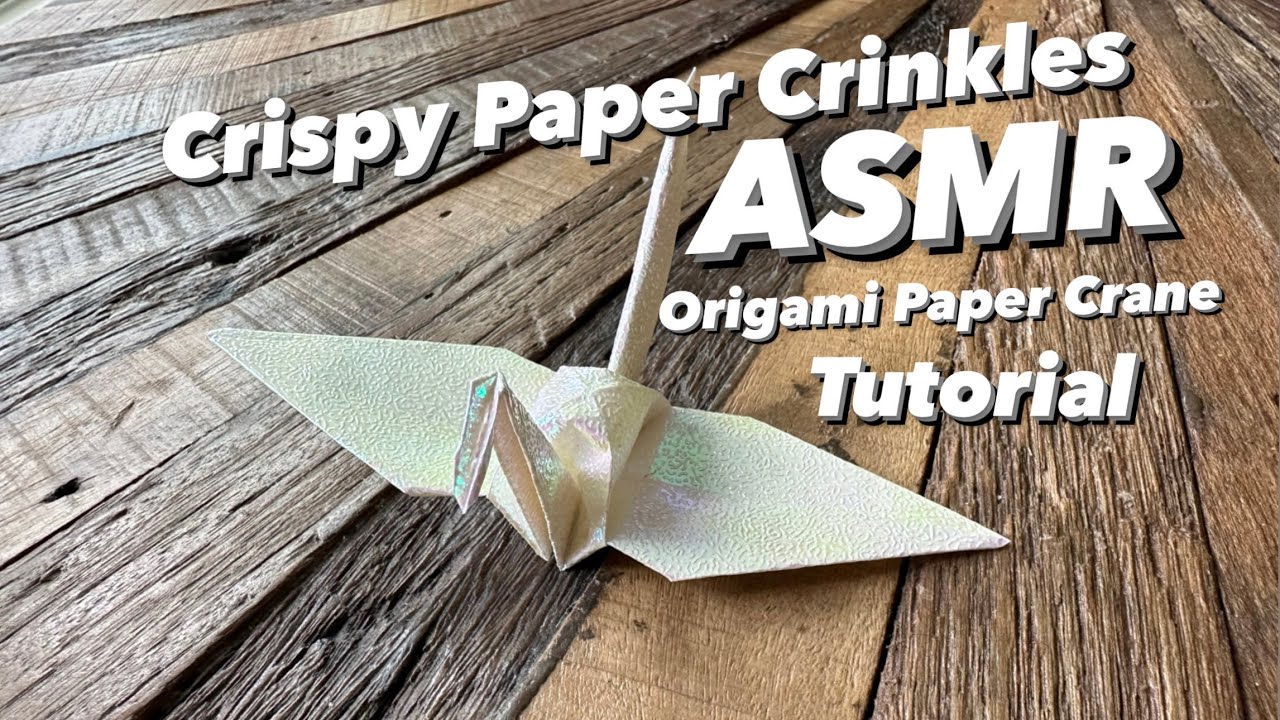 Asmr Crispy Paper Crinkles - How to fold Origami Paper Crane (no ...