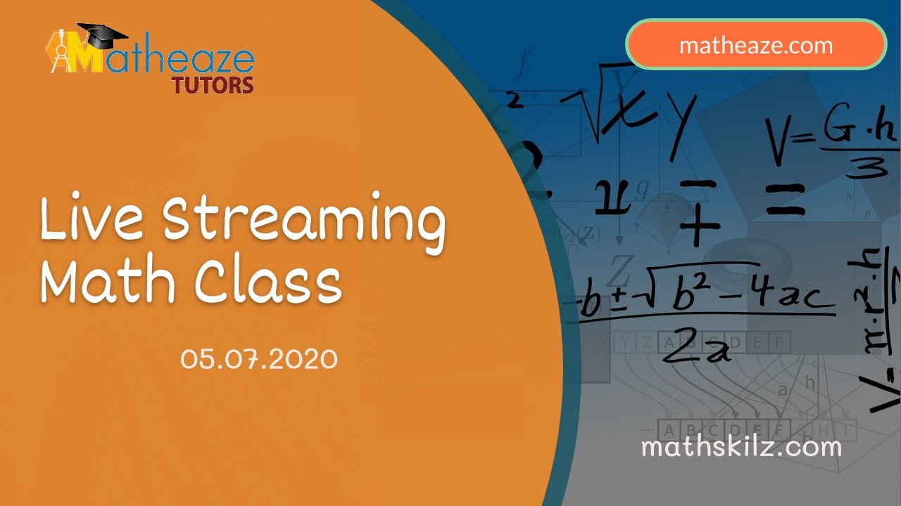 Math LIVE Session for 05.07.2020 - YouTube