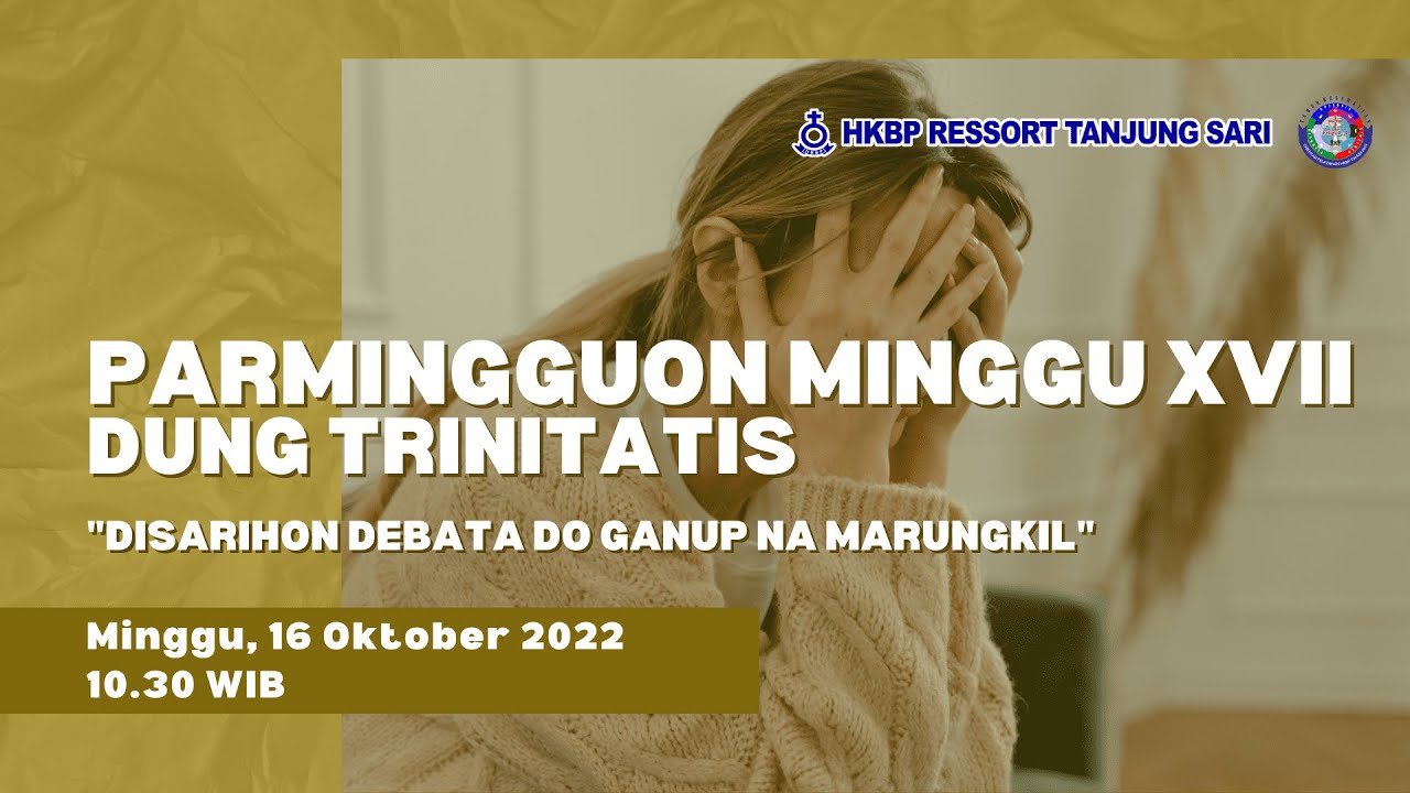 IBADAH MINGGU XVIII DUNG TRINITATIS - HKBP Ressort Tanjung Sari - 16 ...