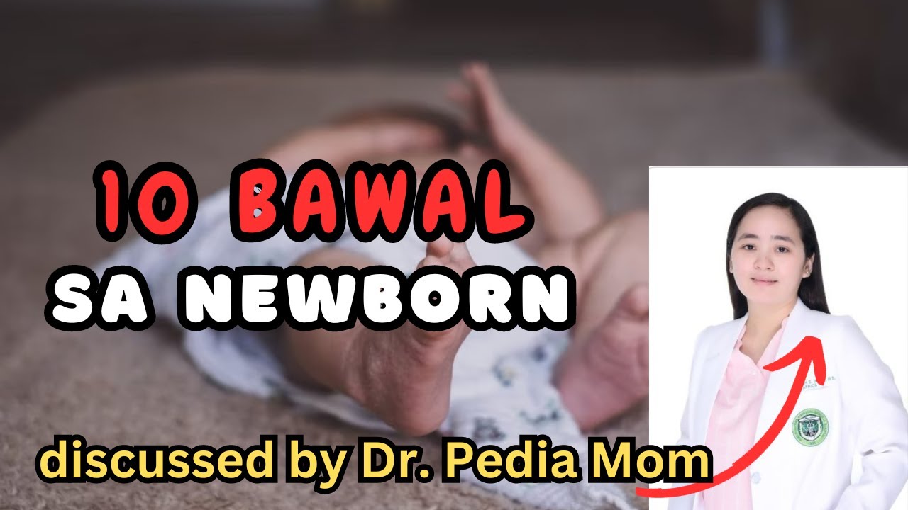 10 BAWAL SA NEWBORN discussed by Dr. Pedia Mom - YouTube