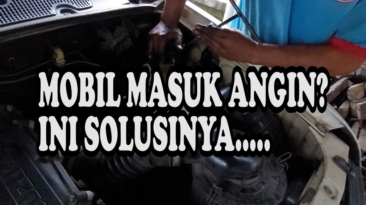 BEGINILAH CARA MENGATASI MOBIL MASUK ANGIN - PANTHER MASUK ANGIN ...