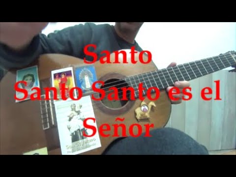 SANTO, SANTO, SANTO 🎵 SANTO ES EL SEÑOR, DIOS DEL UNIVERSO, SANTO ES EL SEÑOR, OSANA EN EL CIELO ...