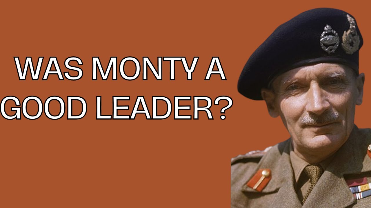 Monty and Leadership: Lessons from A Controversial World War 2 General ...