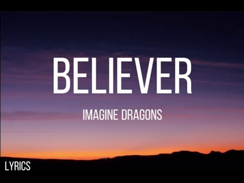 Imagine Dragons - Believer (Lyrics) - YouTube