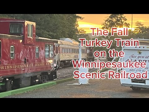 The Fall Turkey Train on the Winnipesaukee Scenic Railroad (The Last ...