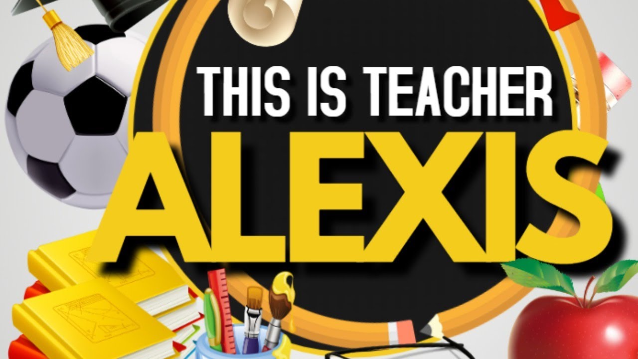 TEACHER ALEXIS JOSEPH ORIGINAL VIDEO INTRO - YouTube