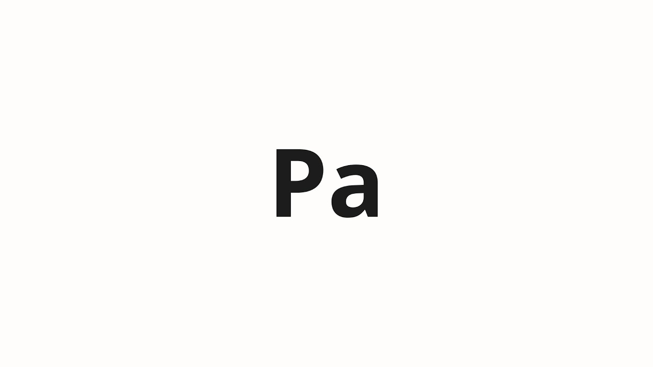 How to pronounce Pa - YouTube