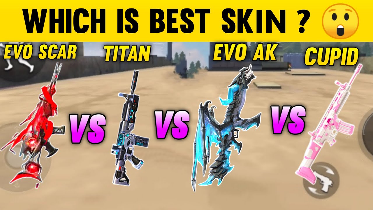 WHICH IS BEST SKIN ? EVO SCAR VS TITAN SCAR VS EVO AK VS CUPID SCAR ...