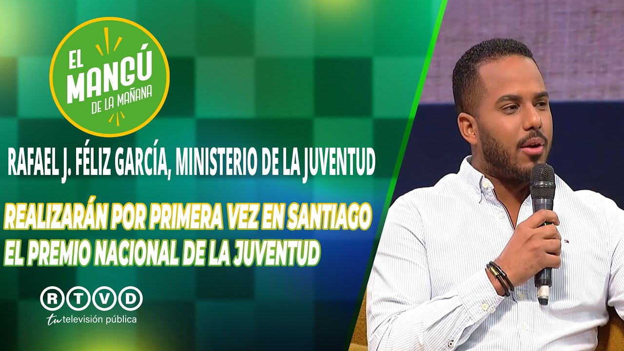 El Mangú de la Mañana | Rafael J. Féliz García, Ministerio de la ...