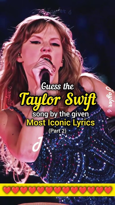 Guess the Taylor Swift Song with Most Iconic Lyrics#taylorswift # ...