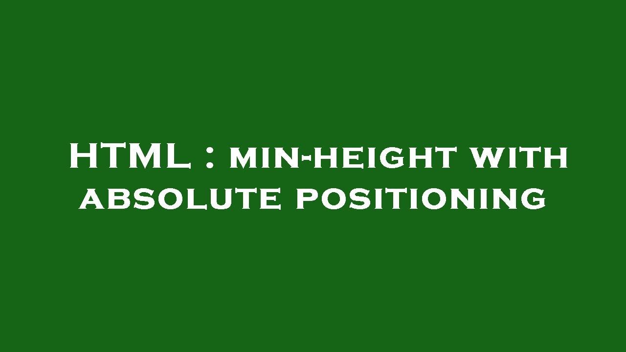 HTML Min height With Absolute Positioning YouTube html-min-height-with-absolute-positioning-youtube