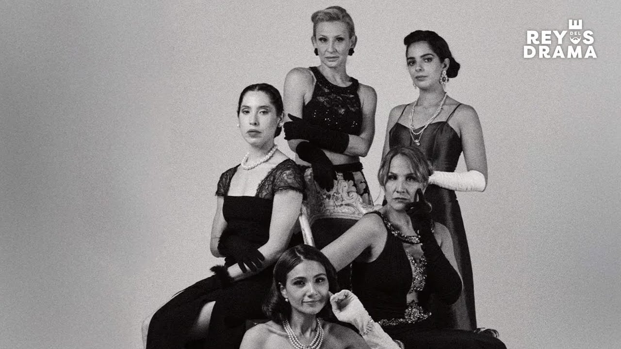 #ReyesDelDrama | "Las Aristócratas" con Sigrid Alegría, Claudia Pérez ...