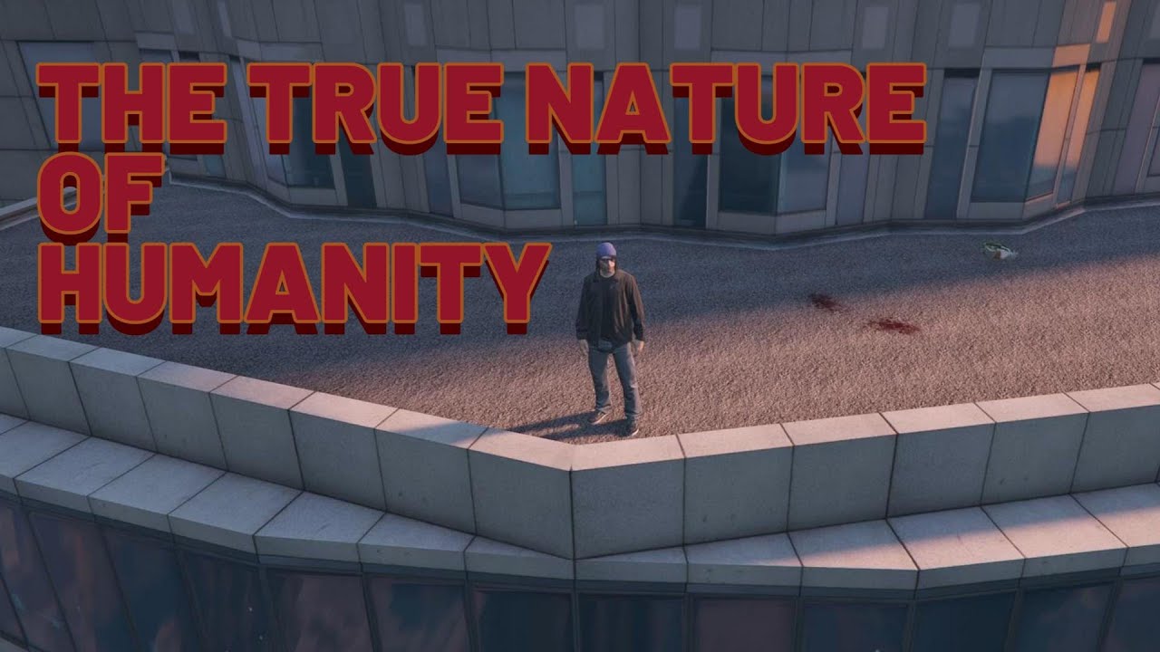 the true nature of humanity part 1 - YouTube