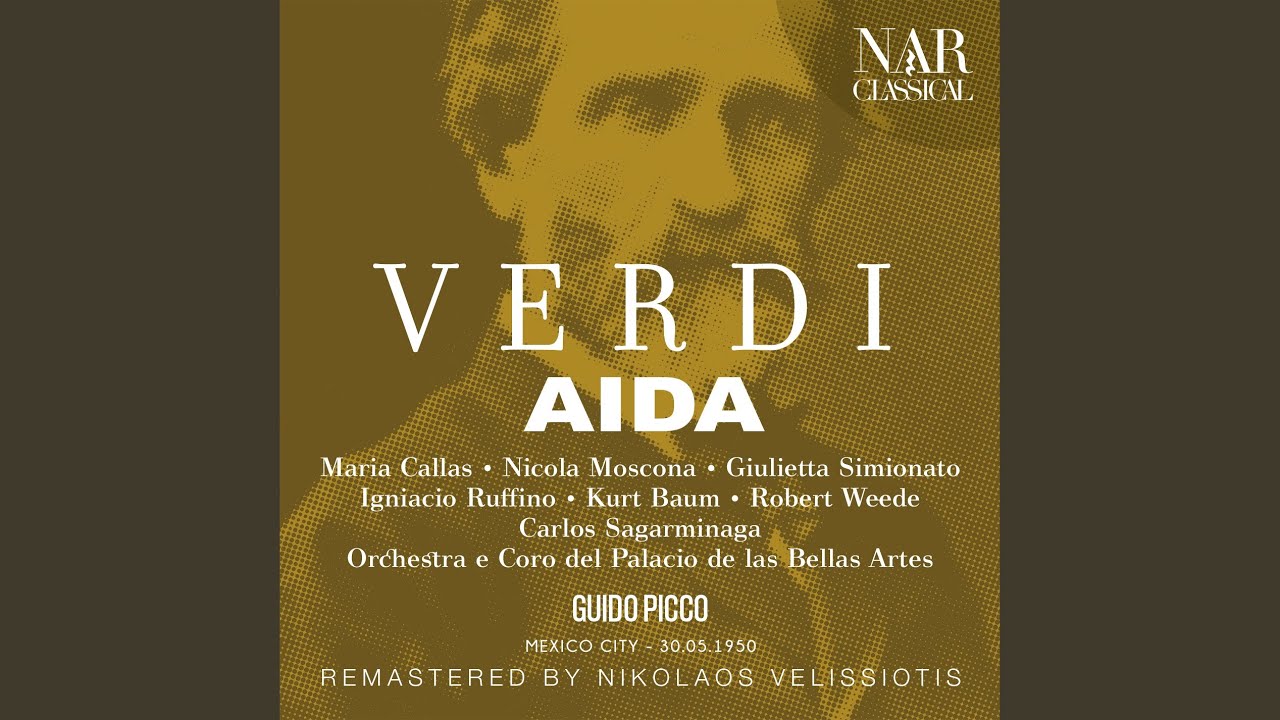Aida, IGV 1, Act II: O Re: pei sacri Numi (Radamès, Il Re, Amneris ...