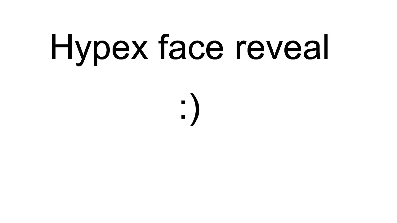 HYPEX face reveal - YouTube