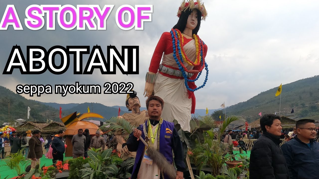 ABO TANI | story of Abotani | seppa nyokum 2022 | wao assam vlog - YouTube