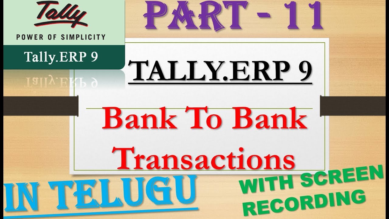 Bank To Bank Transactions In Tally ERP 9 In Telugu Bank Transfers In bank-to-bank-transactions-in-tally-erp-9-in-telugu-bank-transfers-in