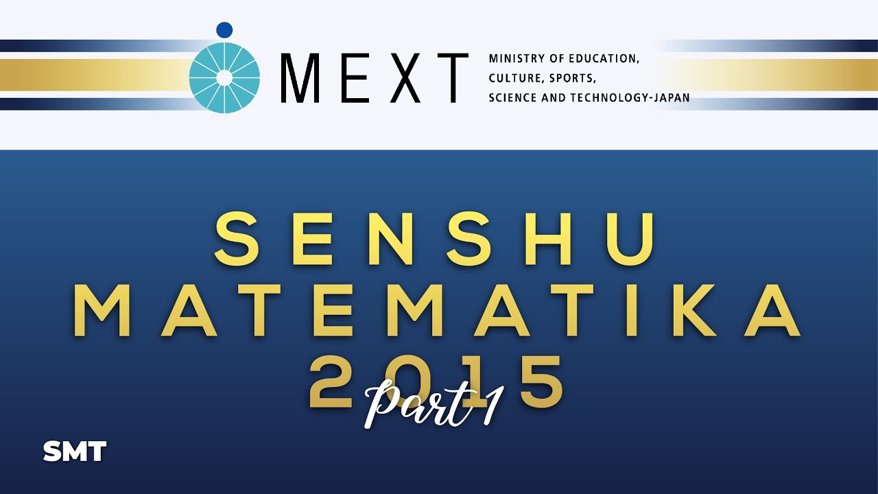 MEXT SENSHU MATH 2015 - PART 1 | Special Training College Students ...