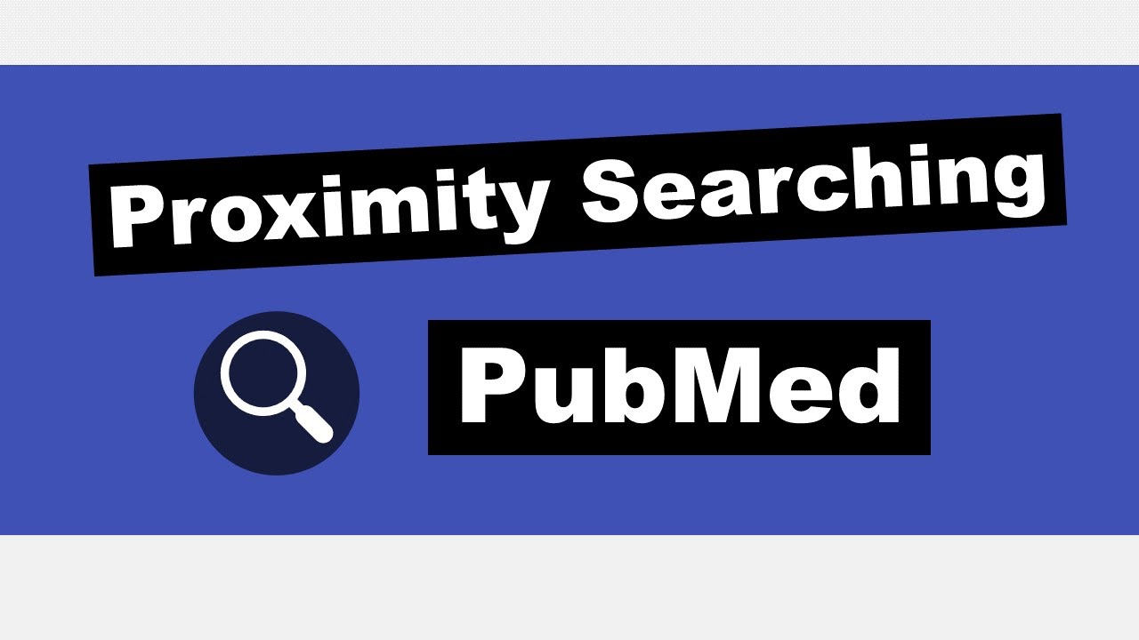 Use Proximity Searching in PubMed | Five Minute Friday - YouTube