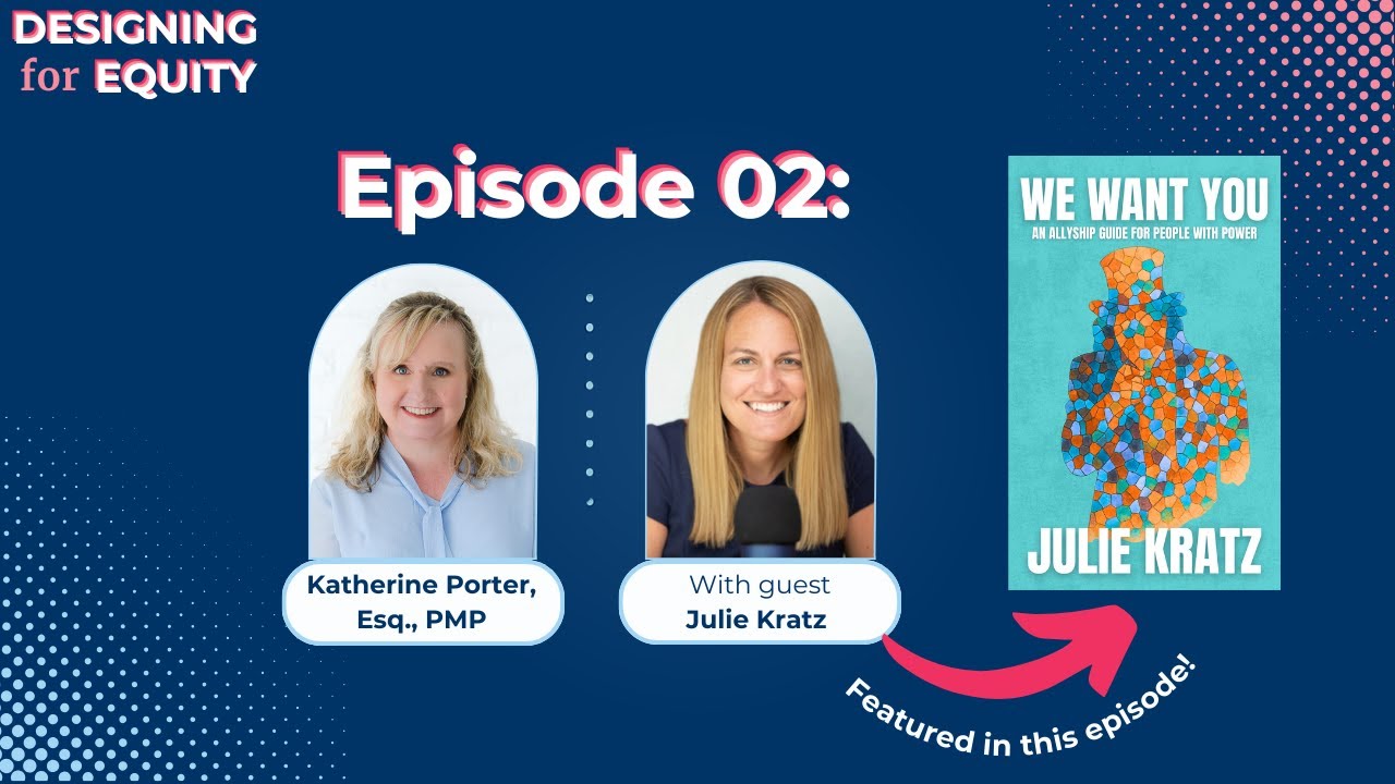 Ep 02: Leading with Allyship (with Julie Kratz) - YouTube