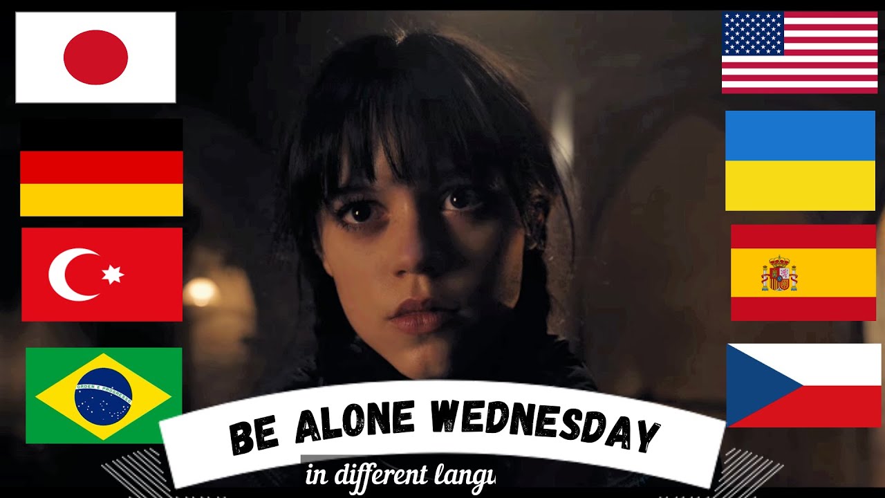 be alone Wednesday in different languages - YouTube