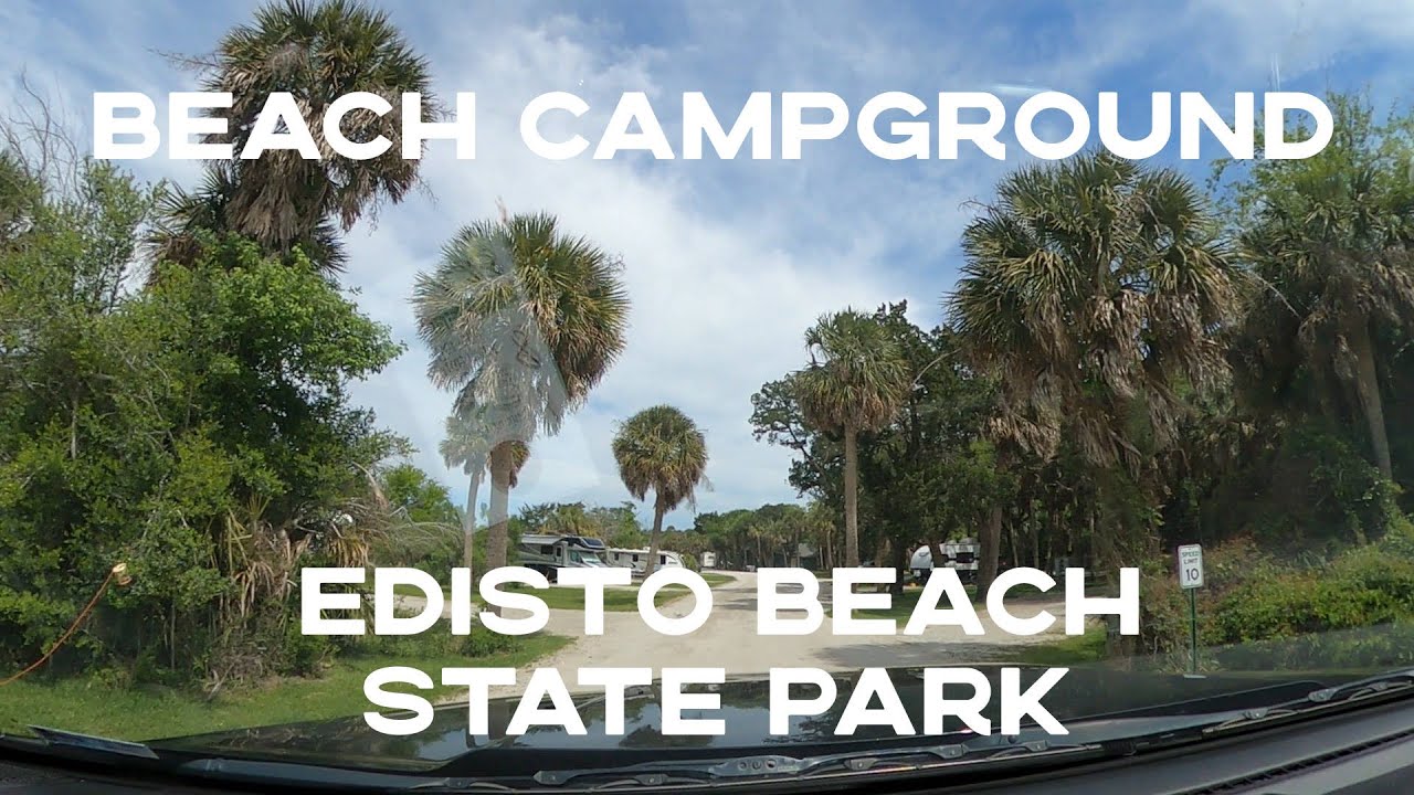 Let's Drive! Edisto Beach State Park BEACH CAMPGROUND Real-Time Drive ...