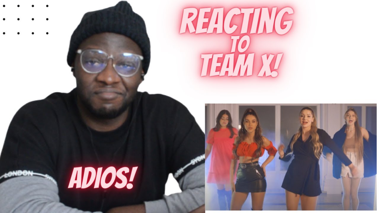 TEAM X - ADIOS (FIRST TIME REACTION) - YouTube