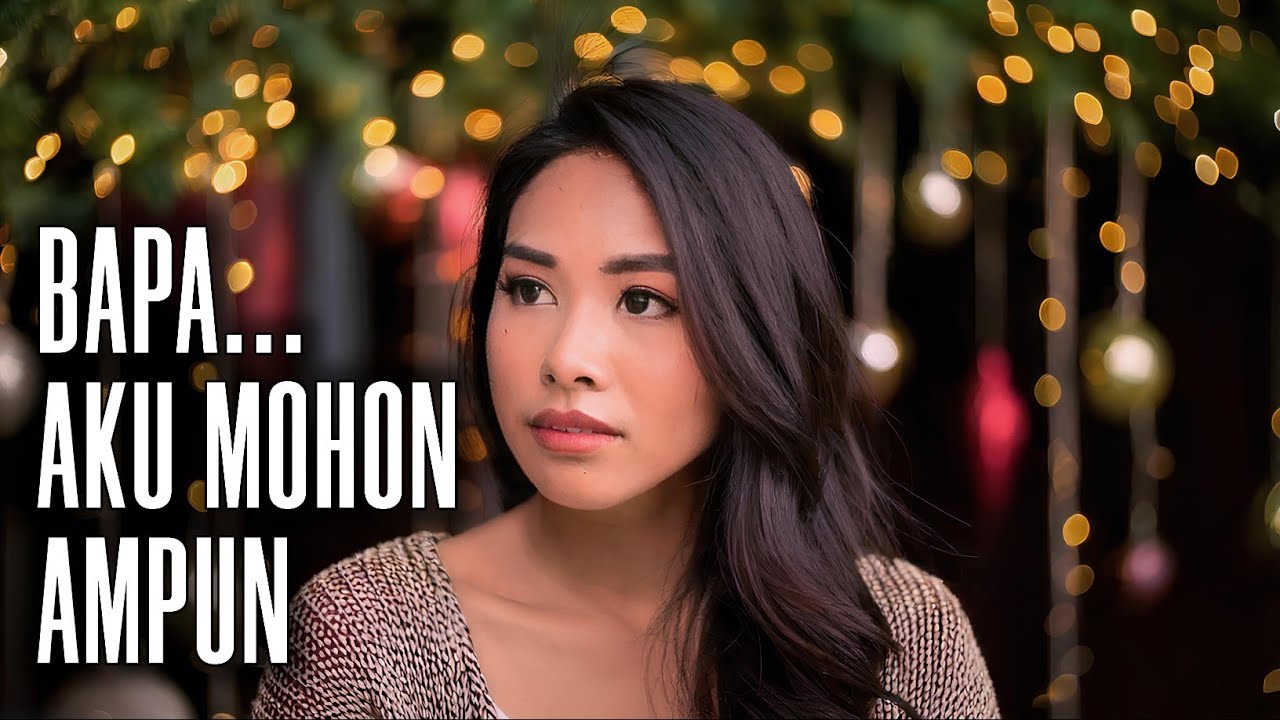 Lagu Pujian Terbaru - Saat Teduh - Bapa Aku Mohon Ampun- Worship Natal - Pujian Rohani Kristen ...