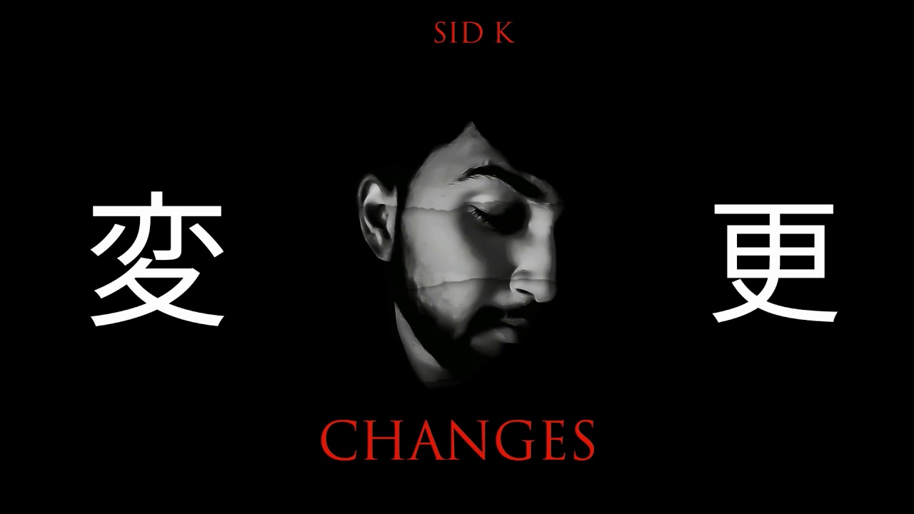 SID K - Changes - YouTube