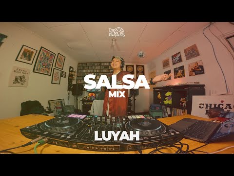 Salsa Mix | Luyah | The Office Frequency #034
