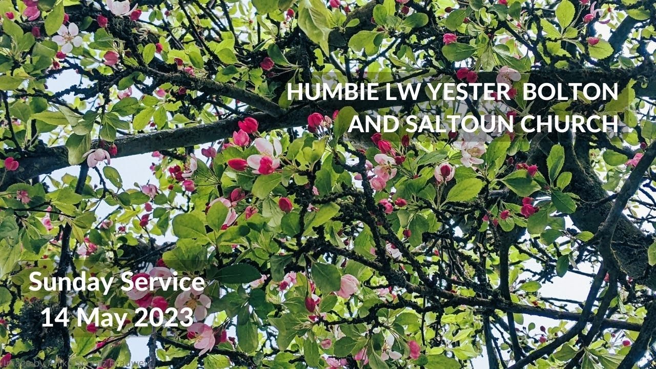 Sunday service 14 May 2023 - Humbie lw Yester Bolton and Saltoun Church ...