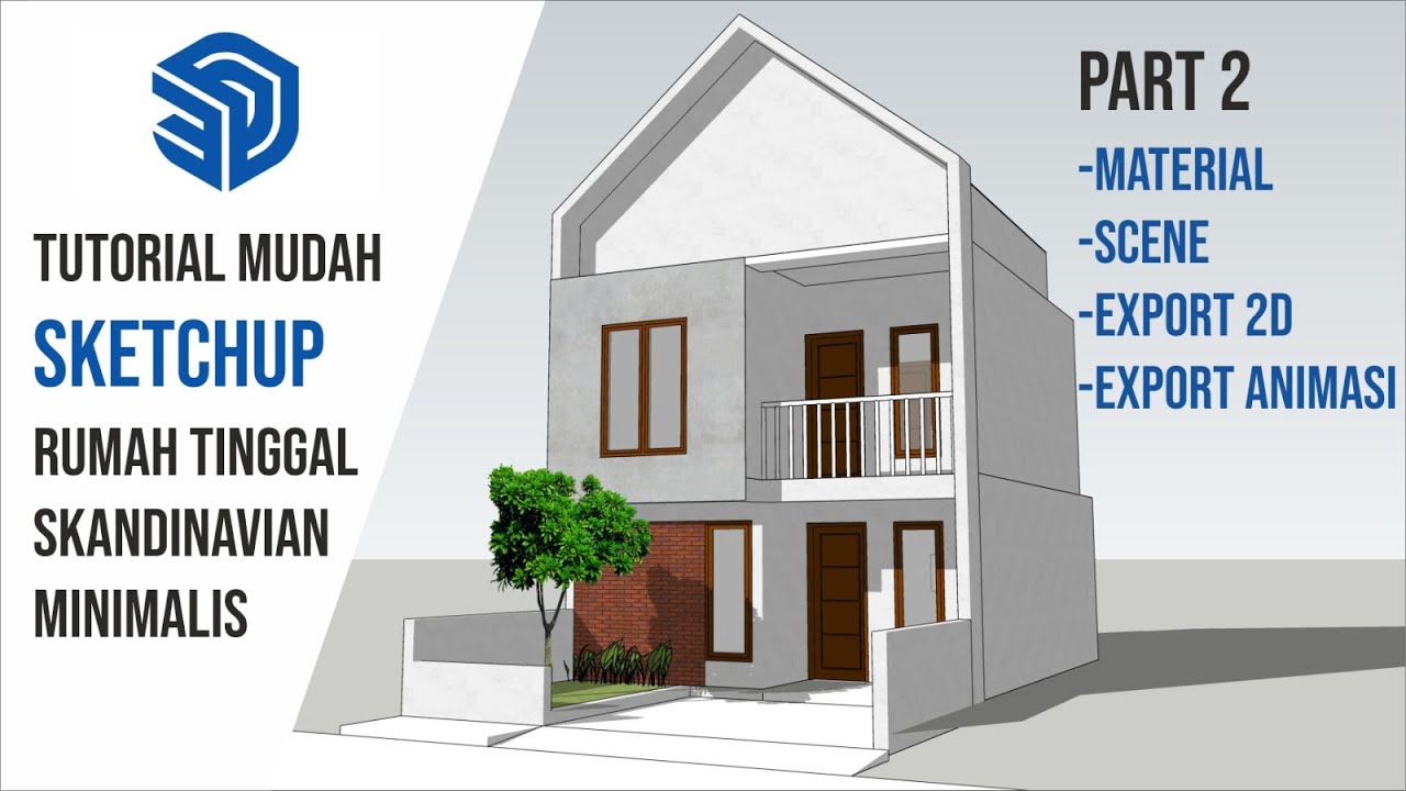 Tutorial Sketchup Rumah 2 Lantai Skandinavia Part 2 Sketchuptutorial Bim Dzulikhvansyah
