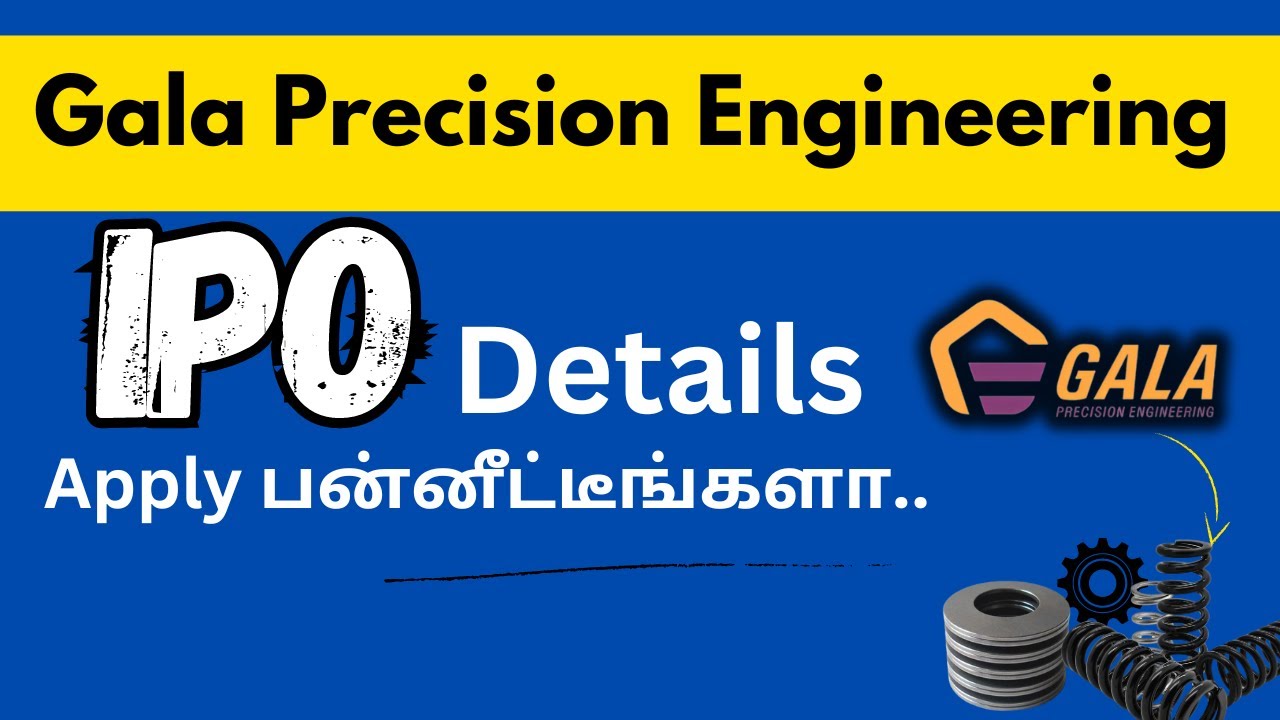 Gala Precision Engineering - IPO Details..! I Apply பன்னீட்டீங்களா ...