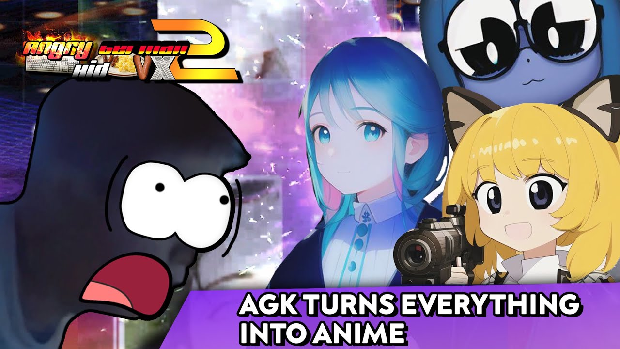 AGK VX-2 Episode #122: AGK Turns everything into Anime - YouTube