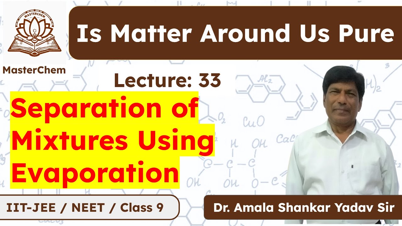 Class 9th: Separation of Mixtures Using Evaporation - YouTube