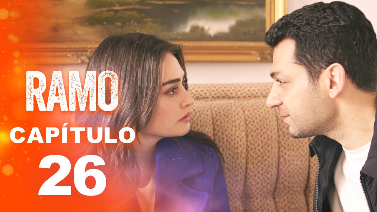 RAMO | Capítulo 26 (Español Doblado) | Serie Turca de Acción y Drama ...