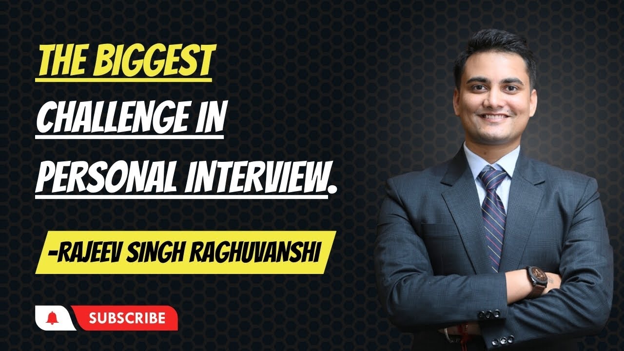 The biggest challenge in personal interview | Rajeev sir (Psych ...