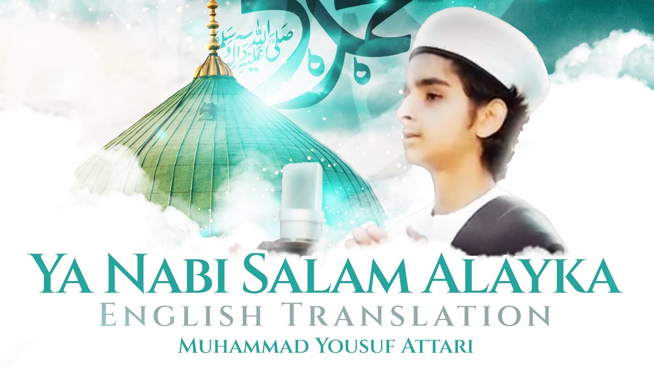 Ya Nabi Salam Alayka | English Translation | Salam | Muhammad Yousuf ...