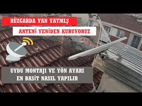Çanak anten ayarlama - Uydu montajı nasıl yapılır- Rüzgarda anten düşmüş - Yeniden anten kuruyoruz