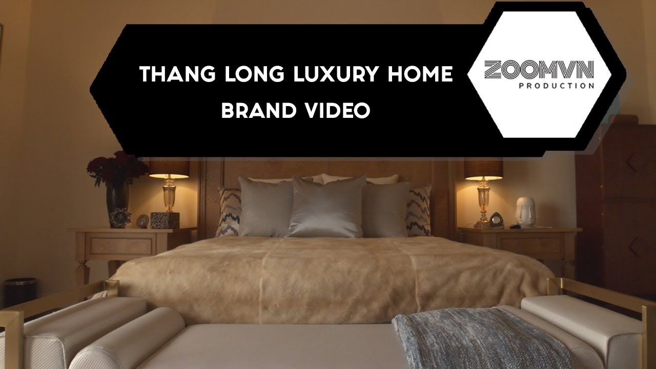 Thang Long Luxury Home - Brand Video (Vietnam, Ho Chi Minh) - YouTube