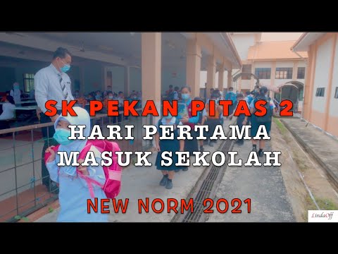Hari Pertama Masuk Sekolah 2021 SK Pekan Pitas II (Selepas PKP) - YouTube