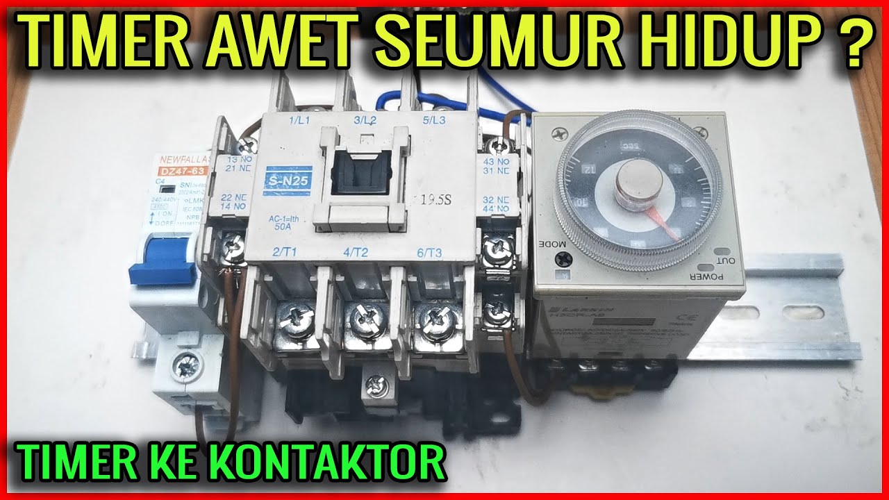 CARA MERAKIT TIMER / TDR KE KONTAKTOR - TDR AWET SEUMUR HIDUP - YouTube