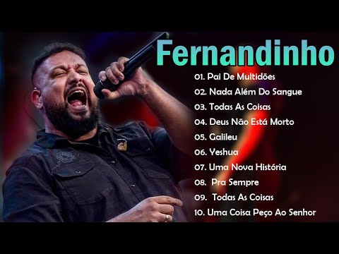 Fernandinho - Pai de Multidões,... AS 30 MELHORES E MAIS TOCADAS GOSPEL - Top Coleção Gospel 2023